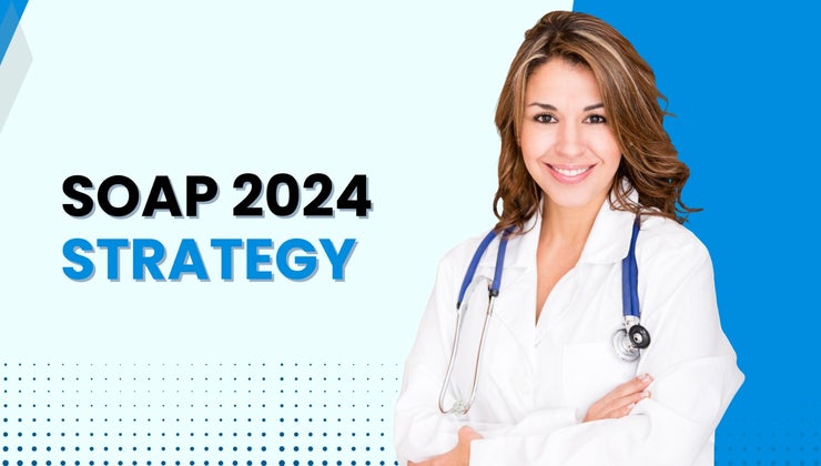 SOAP Strategy 2024 Match | USMLESarthi