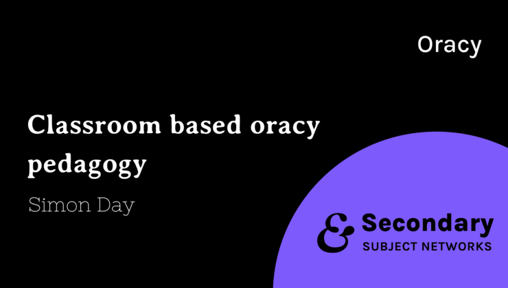 SSN - Classroom based oracy pedagogy - Oracy | Myatt & Co