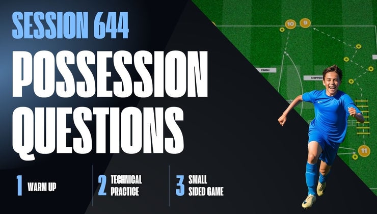 Session 644 : Phase 2: Possession Questions ( Match Day +2 )