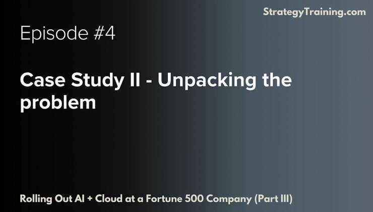 4 Aip P3 Case Study - Unpacking The Problem_e | StrategyTraining.com