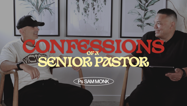 Confessions Of A Senior Pastor - Ps Sam Monk