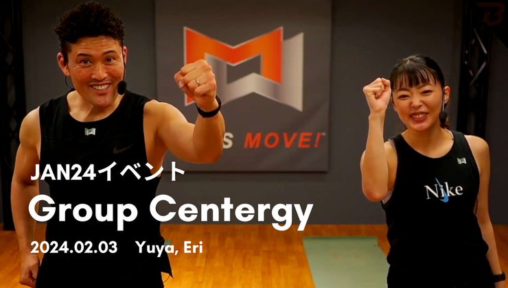 2024.02.03 Jan24イベント Group Centergy 60 By Yuya, Eri | MOSSA MOVE
