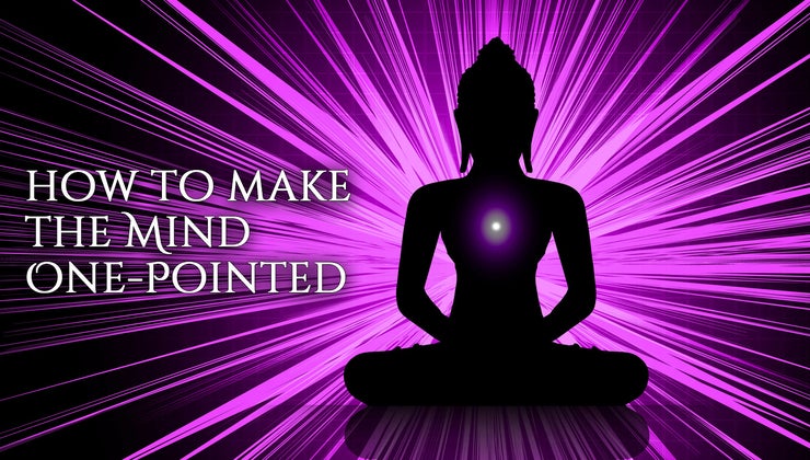 How to Make the Mind One-pointed