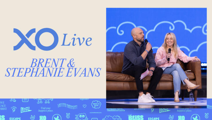 XO Live with Brent & Stephanie Evans