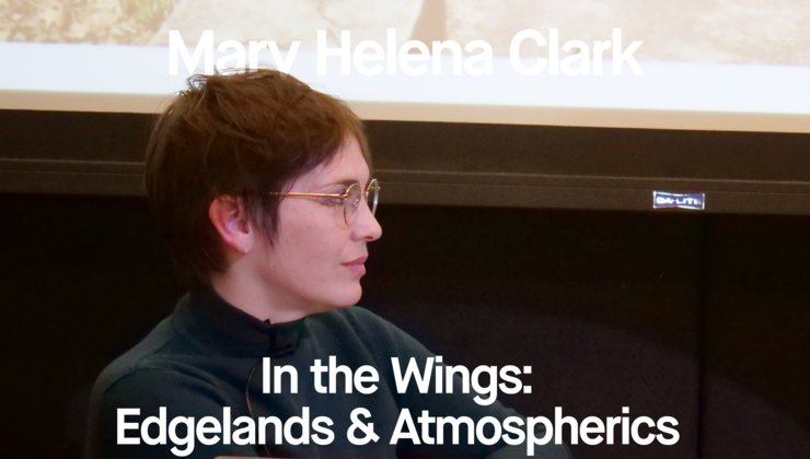 In the Wings Edgelands & Atmospherics with Mary Helena Clark [TEASER]