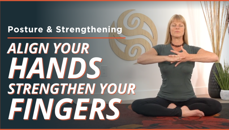 Align Your Hands and Strengthen Your Fingers