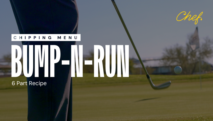 Short Game Chef - Chipping Menu | Bump-N-Run Recipe