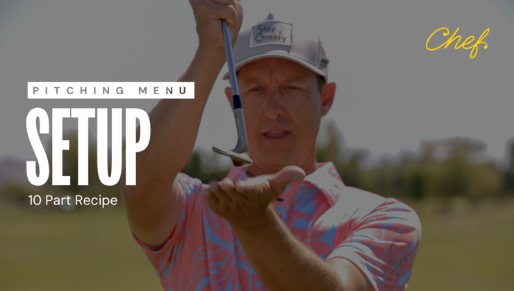 Short Game Chef - Pitching Menu | Setup Recipe: Pitching Menu
