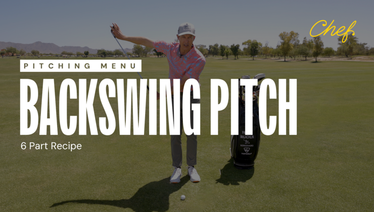 Short Game Chef - Pitching Menu | Backswing Pitch Recipe