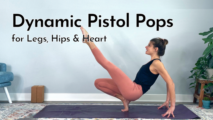 Dynamic Pistol Pops for Legs, Hips & Heart