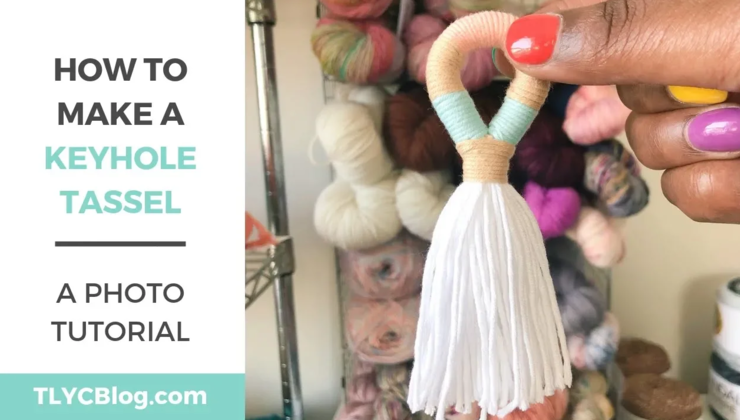 Creating a Keyhole Tassel: A Step-by-Step Guide