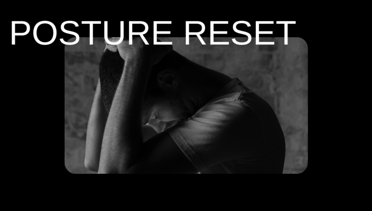 The Posture Reset