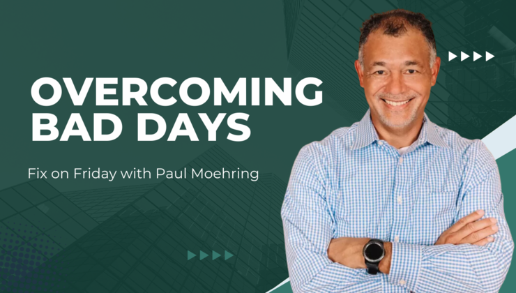 Overcoming Bad Days