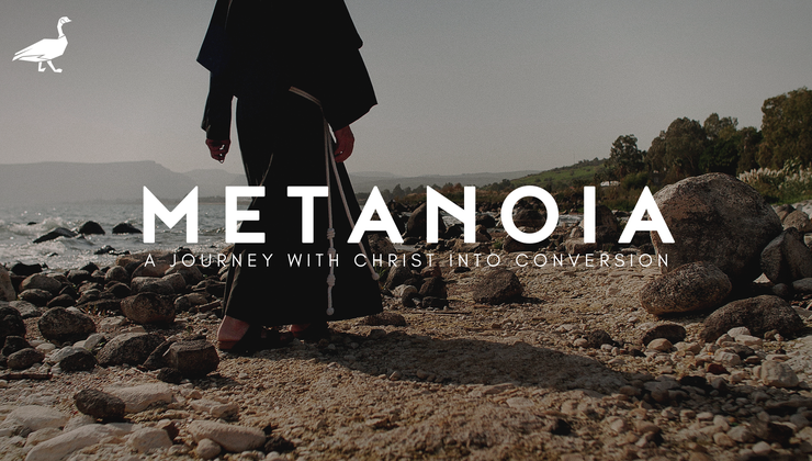 Metanoia Trailer // A Journey With Christ Into Conversion