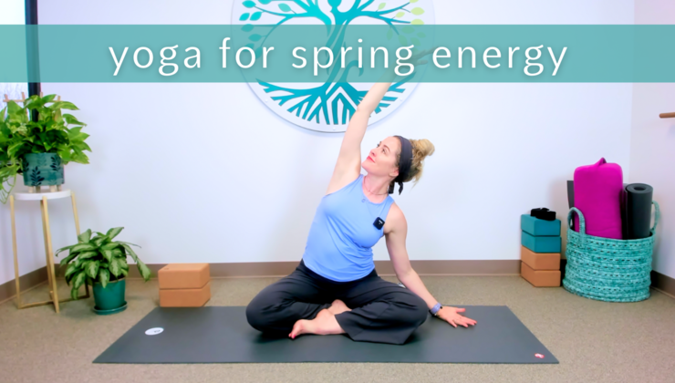 Yoga For Spring Energy