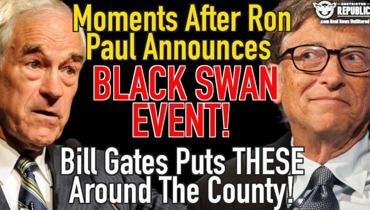 Moments After Ron Paul Announces Black Swan Event, Bill Gates Positions ...