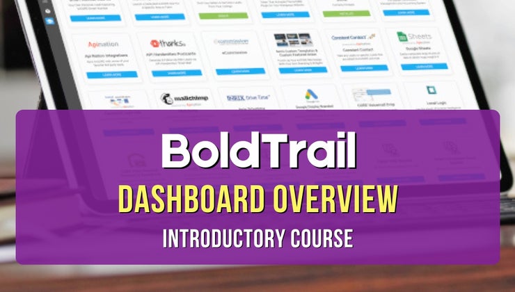 BoldTrail - Dashboard Overview - Introductory Course