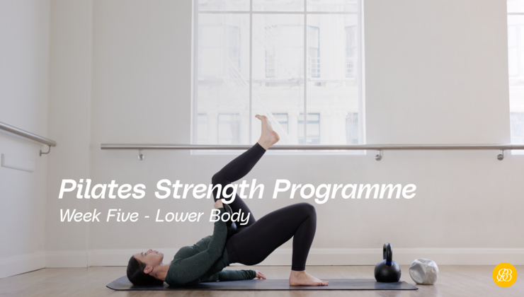 6-Week Pilates Strength Training Programme - Week 5 Lower Body | Barre ...