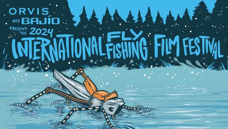 2024 International Fly Fishing Film Festival