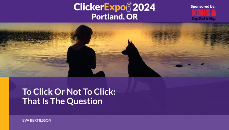 To Click or Not to Click: That Is the Question... | Video on Demand by Karen Pryor Clicker Training