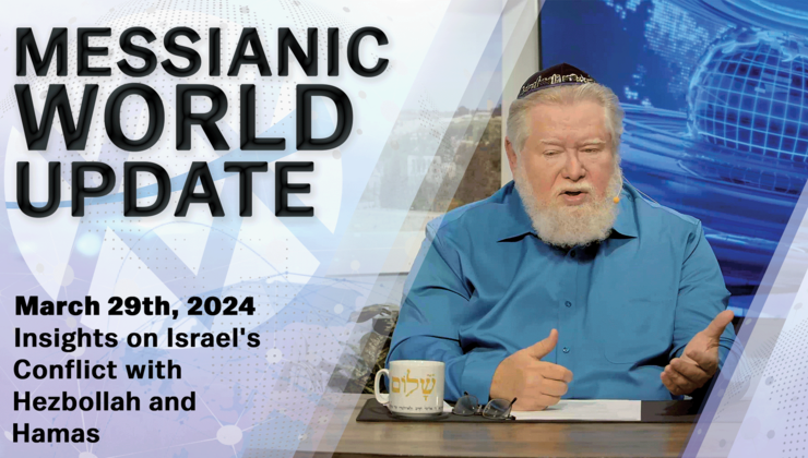 Messianic World Update March 29th, 2024