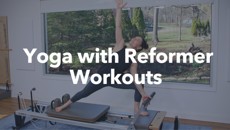 Yoga with Reformer Workouts (video collection)