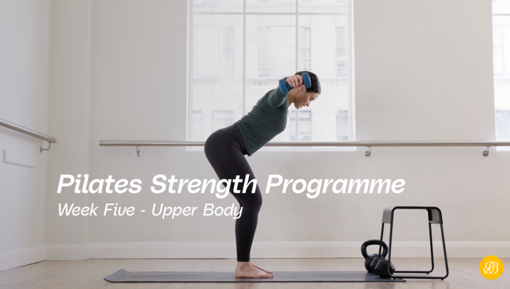 6-Week Pilates Strength Training Programme - Week 5 Upper Body | Barre ...