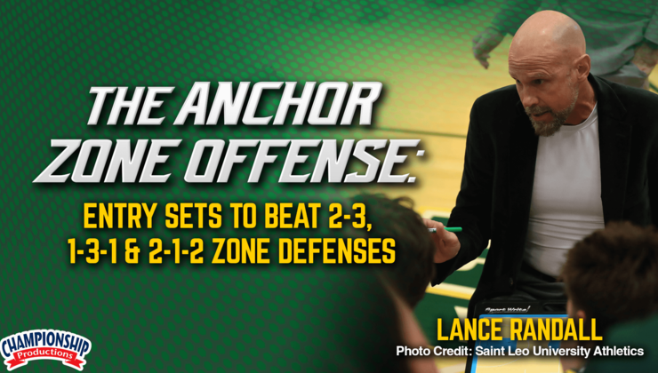 The Anchor Zone Offense: Entry Sets to Beat 2-3, 1-3-1 & 2-1-2 Zone ...