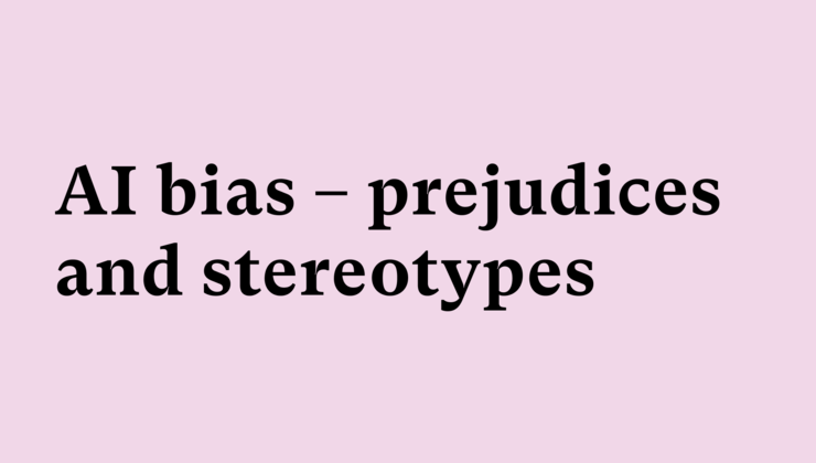 AI bias – prejudices and stereotypes