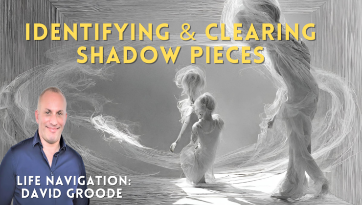 Life Navigation: Identifying and Clearing Shadow Pieces and Managing ...