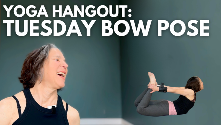 Yoga Hangout: Tuesday Bow Pose | The Elevate Practice