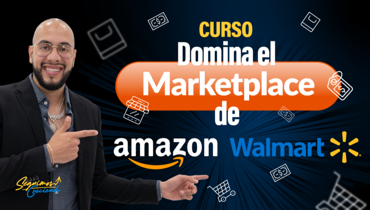 MASTERCLASS: Domina el marketplace de Amazon & Walmart