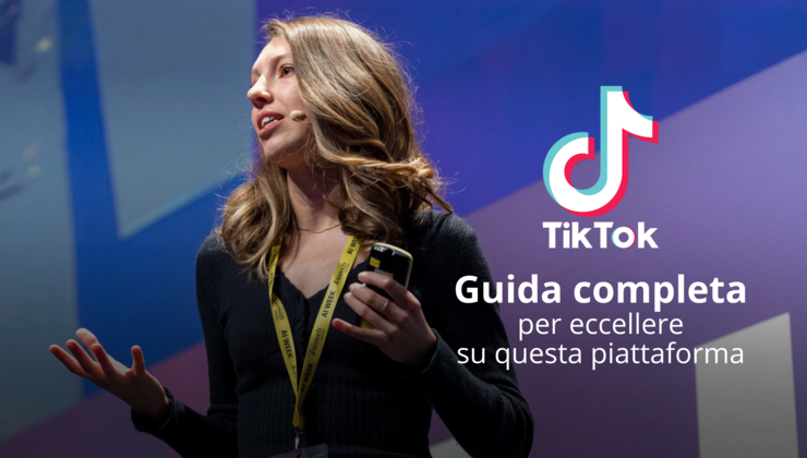 TikTok: Guida completa per eccellere su questa piattaforma