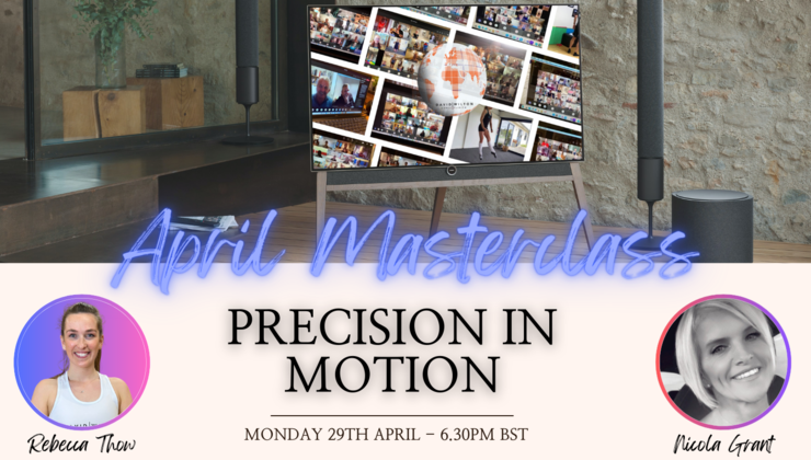'Precision in Motion' with Nicola Grant and Rebecca Thow - April 2024 Masterclass LIVE