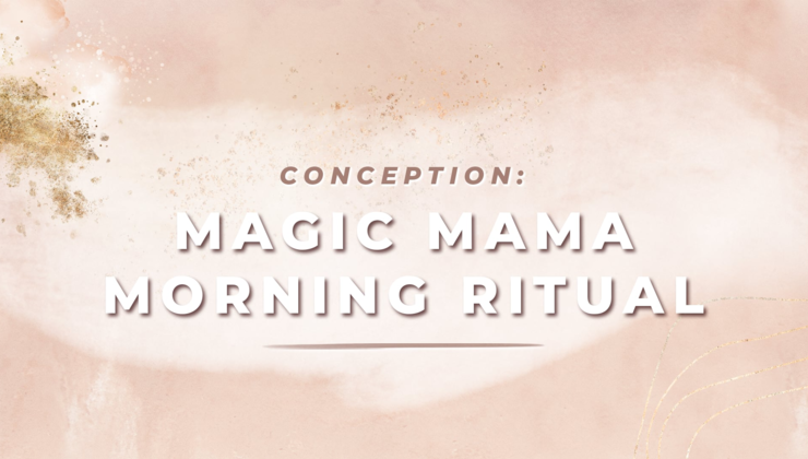 Conception: Magic Morning Ritual for Conception Fertility & Ovary ...