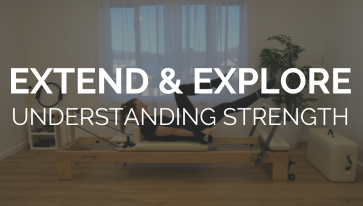 Extend & Explore- Understanding Strength For Bones And Balance - Made ...