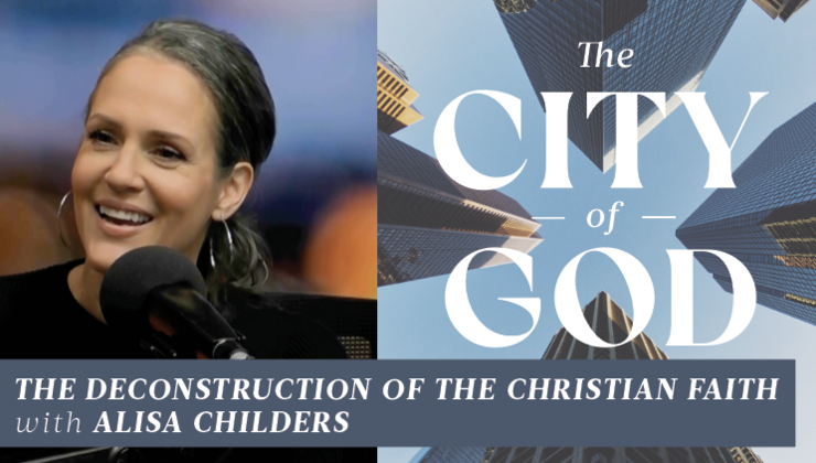 The Deconstruction of the Christian Faith with Alisa Childers | Ep. 67