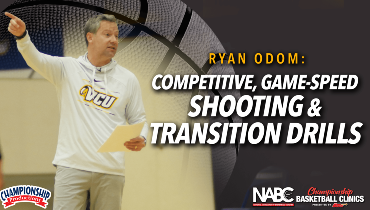 Ryan Odom: Competitive, Game-Speed Shooting & Transition Drills
