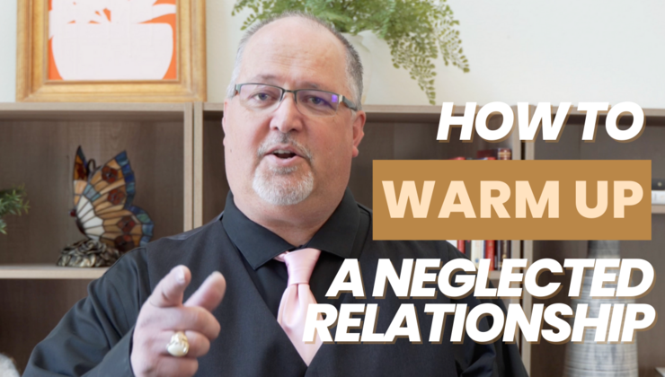 How To Warm Up A Neglected Relationship | Ninja You