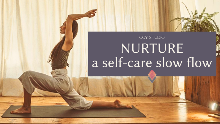 Yoga For Self-Care ~ Nurturing Mind, Body, & Soul w/ Kimberly Erin | CCY Studio