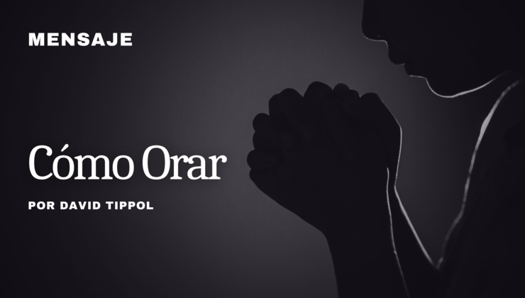 Cómo Orar