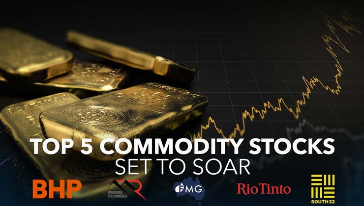 Top 5 Commodity Stocks Set to Soar — BHP, RIO, FMG, S32, MIN