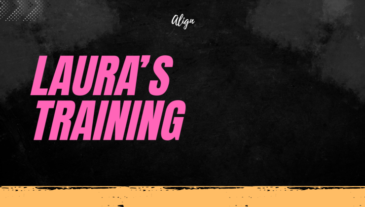 Laura Training | Align