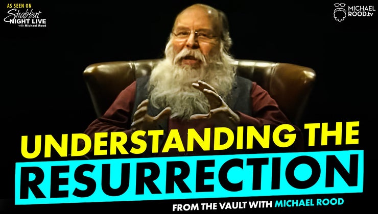 Understanding the Resurrection | Michael Rood TV