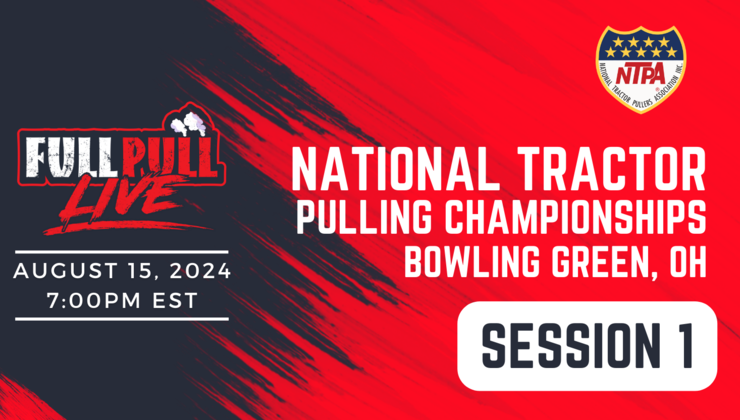 National Tractor Pulling Championships - SESSION 1