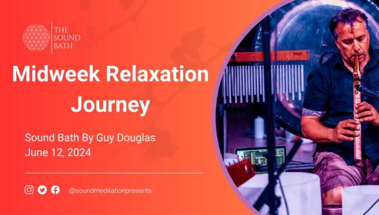 Midweek Relaxation Journey by Guy Douglas | June 12 | Starts at 9pm PST ...