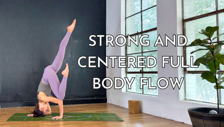 Strong And Centered Full Body Flow