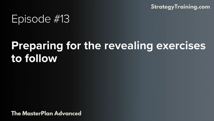 13 Mpa Preparing For The Revealing Exercises To Follow_e | StrategyTraining.com