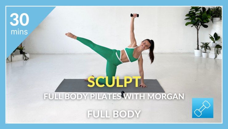 Sculpt: Full Body Pilates with Morgan