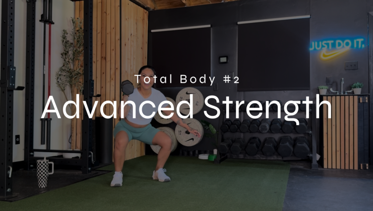 Advanced Strength - Total Body #2